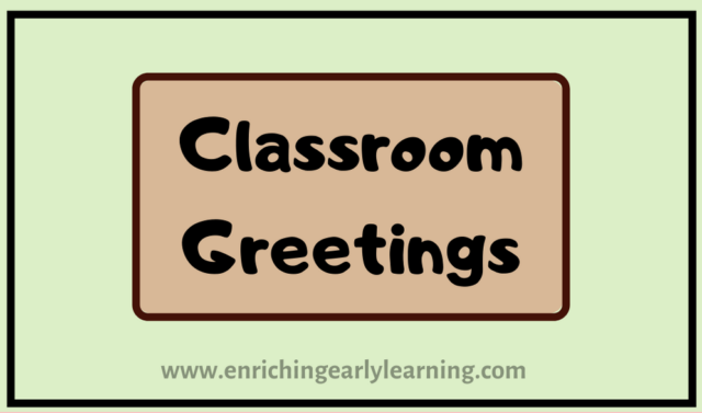 Classroom greetings: Fun way to greet your preschoolers